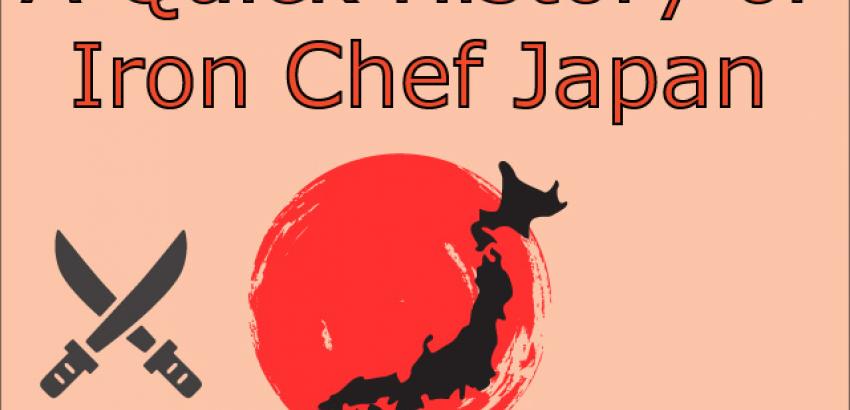 A Quick History Of Iron Chef Japan | POGOGI Japanese Food